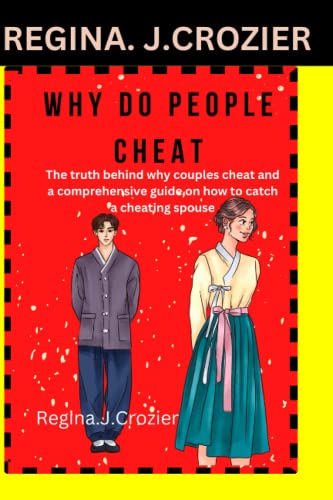 WHY DO PEOPLE CHEAT: The truth behind why couples cheat and a ...