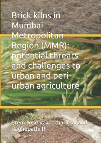 Brick kilns in Mumbai Metropolitan Region (MMR): potential threats and ...