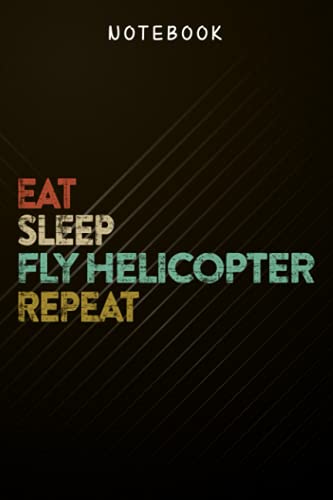 Eat Sleep Fly Helicopter Repeat Helicopter Pilot Gift Graphic Journal ...