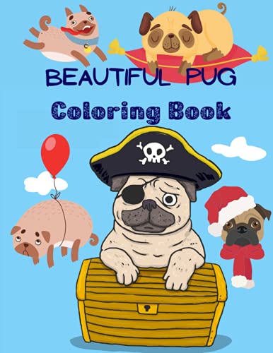 Beautiful Pug Coloring Book: Cute pug coloring book for kids by Judah ...