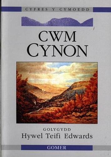 Cwm Cynon (Cyfres Y Cym Oedd) by Hywel Teifi Edwards | Goodreads