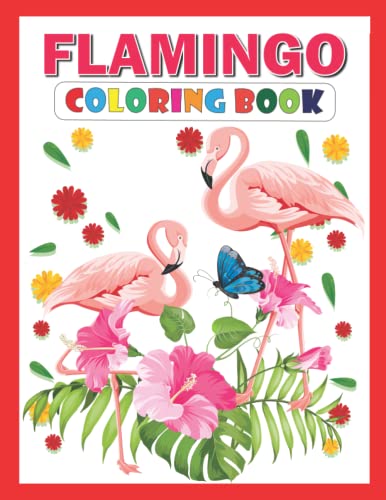 Flamingo Coloring Book: Flamingo coloring book including 46 hand drawn ...