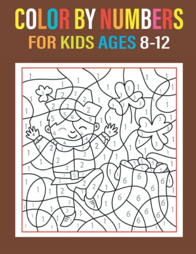 Color By Numbers for Kids Ages 8-12: 50 Cute Coloring Designs Including ...