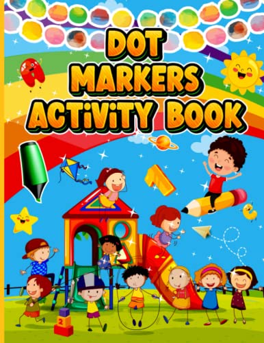 Dot Markers Activity Book: Dot Markers Activity Book For Kids And ...