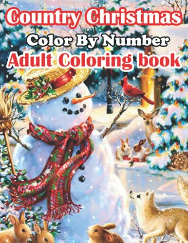 Country Christmas Color By Number Adult Coloring Book: A Beautiful ...