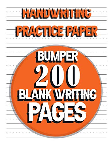 Handwriting Practice Paper: Bumper 200-Page Dotted Line Notebook Blank ...