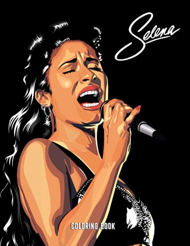 Selena Quintanilla Coloring Book: A Cool Coloring Book With Many ...