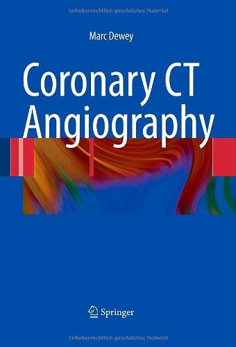 Coronary CT Angiography by Marc Dewey | Goodreads