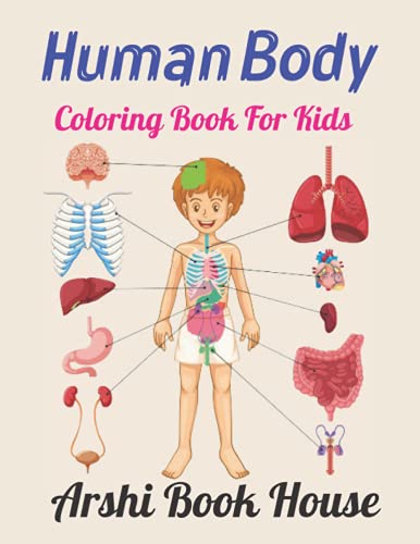 Human Body Coloring Book For Kids by Arshi Book House | Goodreads