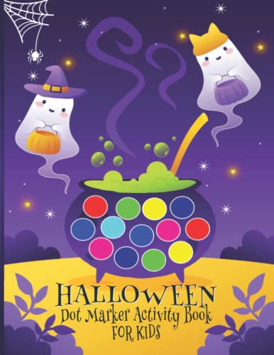 Halloween Dot Marker Activity Book for Kids: A Spooky Preschool Color ...