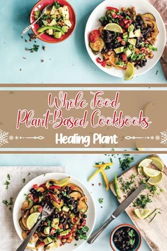 Whole Food Plant-Based Cookbooks: Healing Plant: Instant Pot Vegan ...