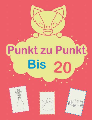 Punkt Zu Punkt Bis 20: Die Zahlen Von 1 Bis 20, Punkt Zu Punkt Malbuch ...