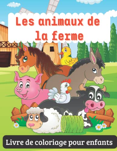 Les animaux de la ferme Livre de Coloriage pour enfants: livre d ...