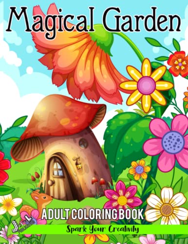 Magical Garden Coloring Book For Adult: An Adult Coloring Book ...