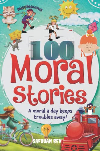 100 moral stories for kids: a moral a day keeps troubles away by ...