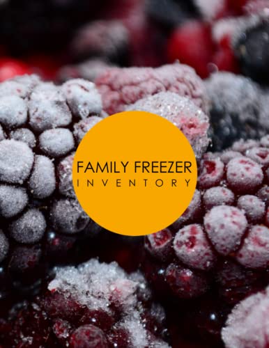 Family Freezer Inventory: Log Book for Kitchen, Fridge And Freezer ...