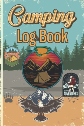camping log book: The Essential Travel Record & Reference of Camping ...