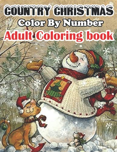 Country Christmas Color By Number Adult Coloring Book: A Beautiful ...