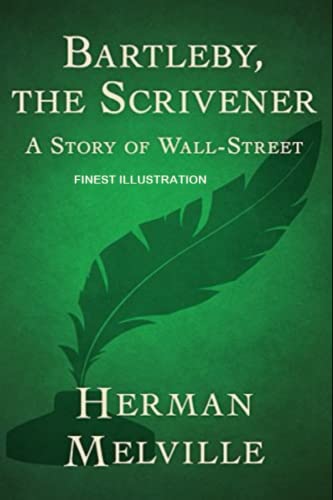 Bartleby the Scrivener: A Story of Wall Street: Finest Illustration by ...