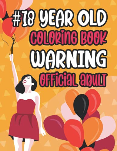 #18 Year Old Coloring Book Warning Official Adult: Fun And Relaxing ...