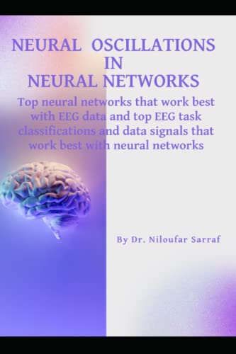 Neural Oscillations in Neural Networks: Top neural networks that work ...