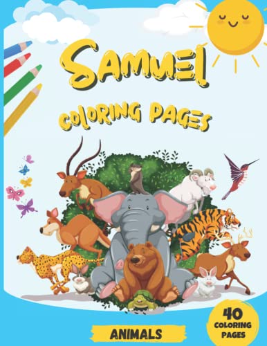 SAMUEL coloring pages: Personalized Animal Coloring Book For SAMUEL ...