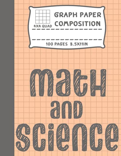 graph-paper-math-and-science-grid-paper-100-pages-quad-ruled-4x4-8
