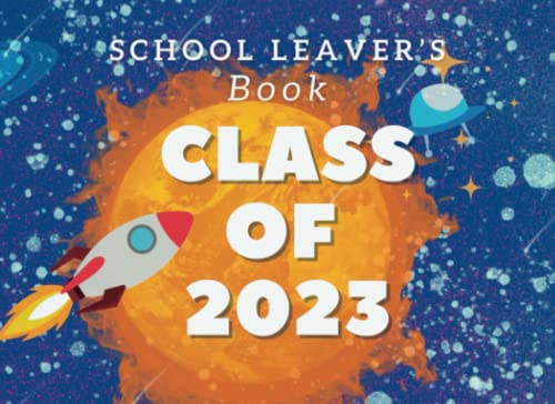 School Leavers Book Class Of 2023 by J P Harrison | Goodreads