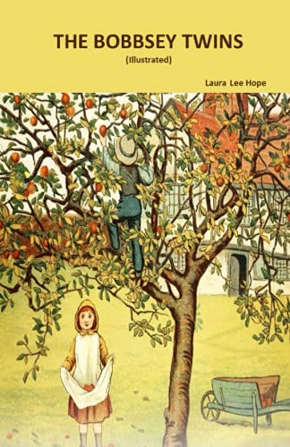 The Bobbsey Twins - ILLUSTRATED by Laura Lee Hope | Goodreads