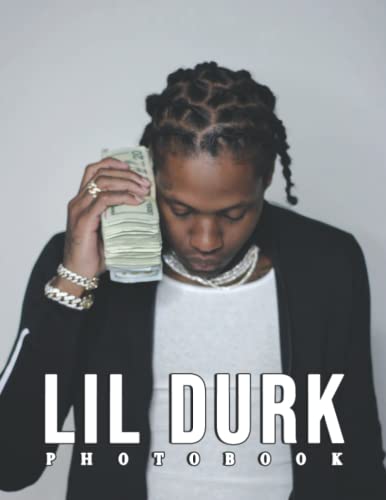 A Photo Book Of Lil Durk: A Great Gift With Compelling And Impressive ...