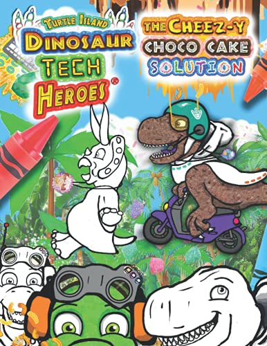 Dinosaur Tech Heroes® Coloring : The Cheez-y Choco Cake Solution by ...