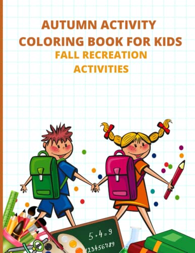 AUTUMN ACTIVITY COLORING BOOK FOR KIDS: FALL RECREATION ACTIVITIES by ...