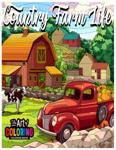 Country Farm Life Coloring Book: An Adult Coloring Book Featuring ...