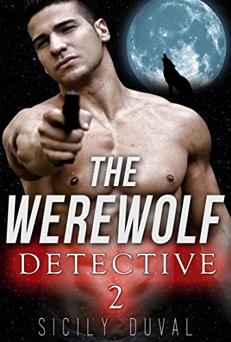 WEREWOLF ROMANCE: The Werewolf Detective 2 (Paranormal Werewolf Shifter ...