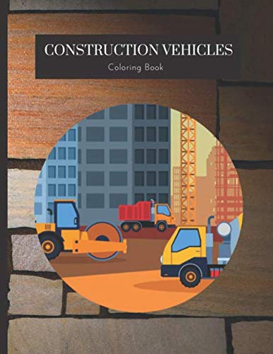 Construction Vehicles Coloring Book: Cars Construction Farm Vehicles ...