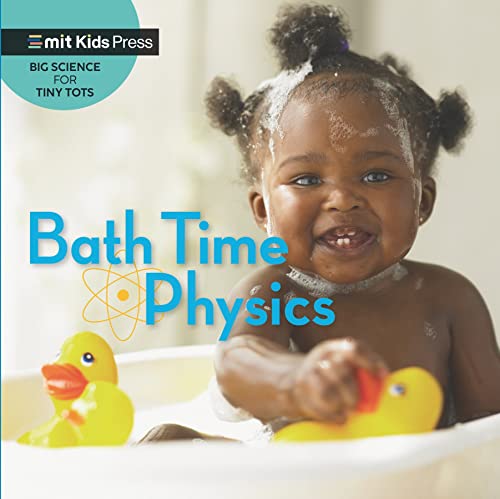 Bath Time Physics (Big Science for Tiny Tots) by WonderLab Group ...