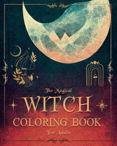 The Magical Witch Coloring Book for Adults: Relaxing Illustrations with ...