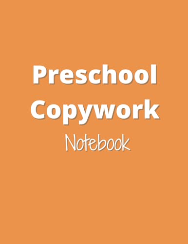 Preschool Copywork Notebook: Blank Handwriting paper And Sketch paper ...