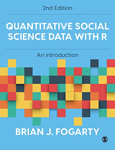 Quantitative Social Science Data with R: An Introduction by Brian J ...