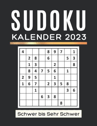 Sudoku Kalender 2023 - Schwer bis Sehr Schwer: Rätselbuch für Erwachsene & Senioren - 366 ...