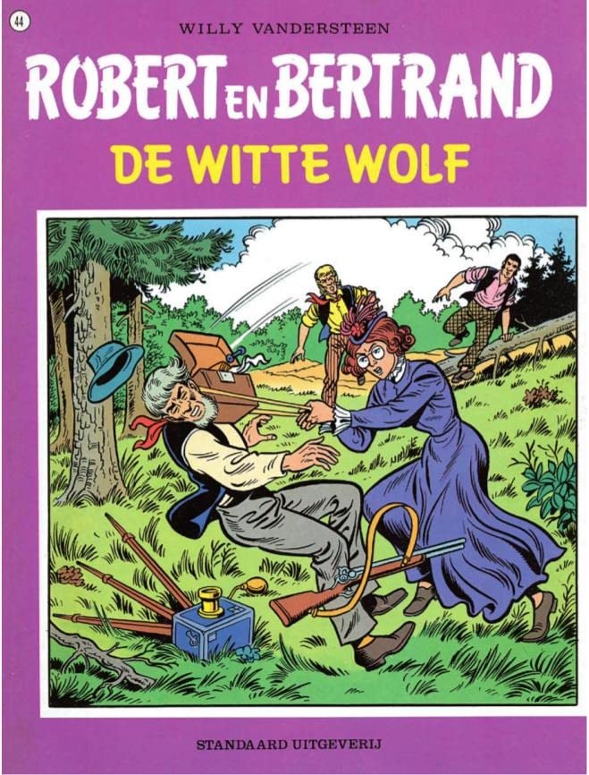 De witte wolf (Robert en Bertrand #44) by Willy Vandersteen | Goodreads