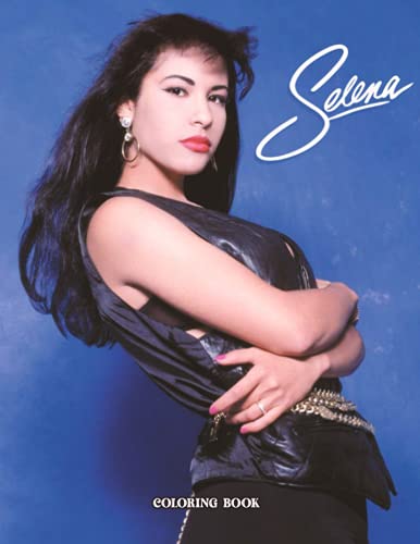 Selena Quintanilla Coloring Book: A Cool Coloring Book With Many ...