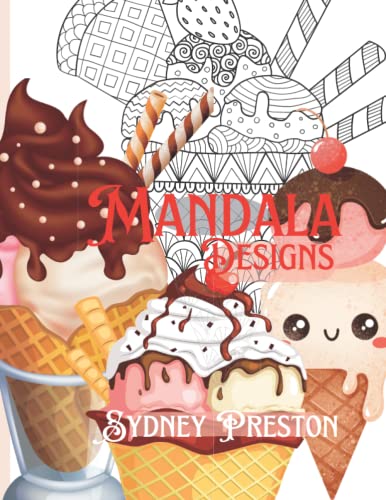 Mandala Ice Cream: Ice Cream Coloring Book for Adults: Mindfulness ...