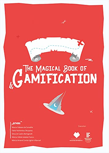 The magical book of gamification by Marcio Fabiano de Carvalho | Goodreads