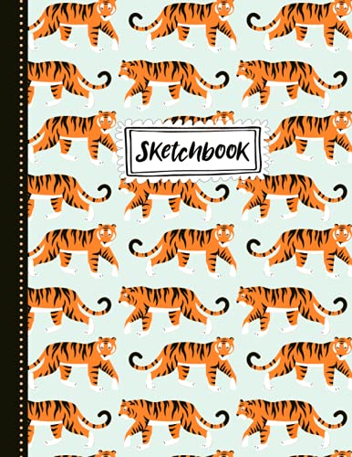 Tiger Sketchbook: Tiger Notebook for Drawing, Sketching, Writing ...