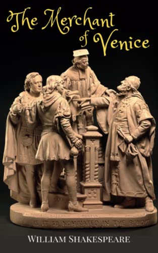 The Merchant of Venice: The Late 16th Century Literary Theatrical ...
