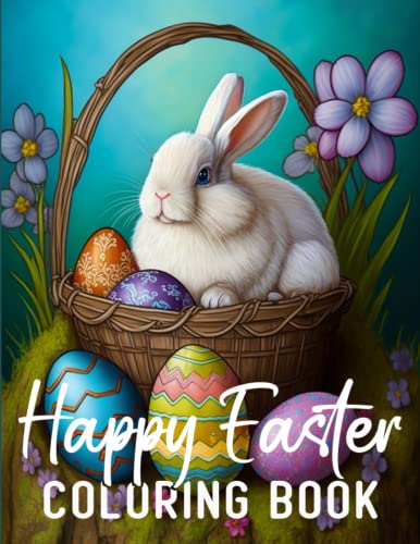 Happy Easter Coloring Book: Easter Bunny Coloring Book Featuring Cute ...