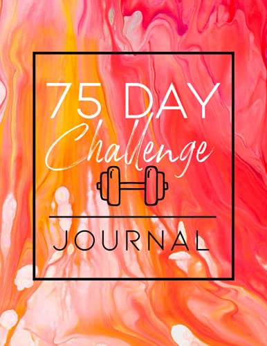 75 Day Challenge Journal: A Daily Workout Journal with More Space for ...