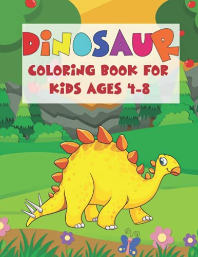 Dinosaurs Coloring Book For Kids Ages 4-8: Fantastic Dinosaur Coloring ...