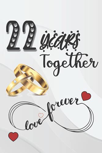 22 Years Together: Funny Birthday Notebook gift for Women and Girls ...